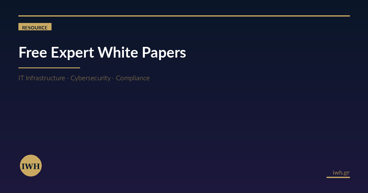 White Papers — Free IT & Security Expert Guides | IWH
